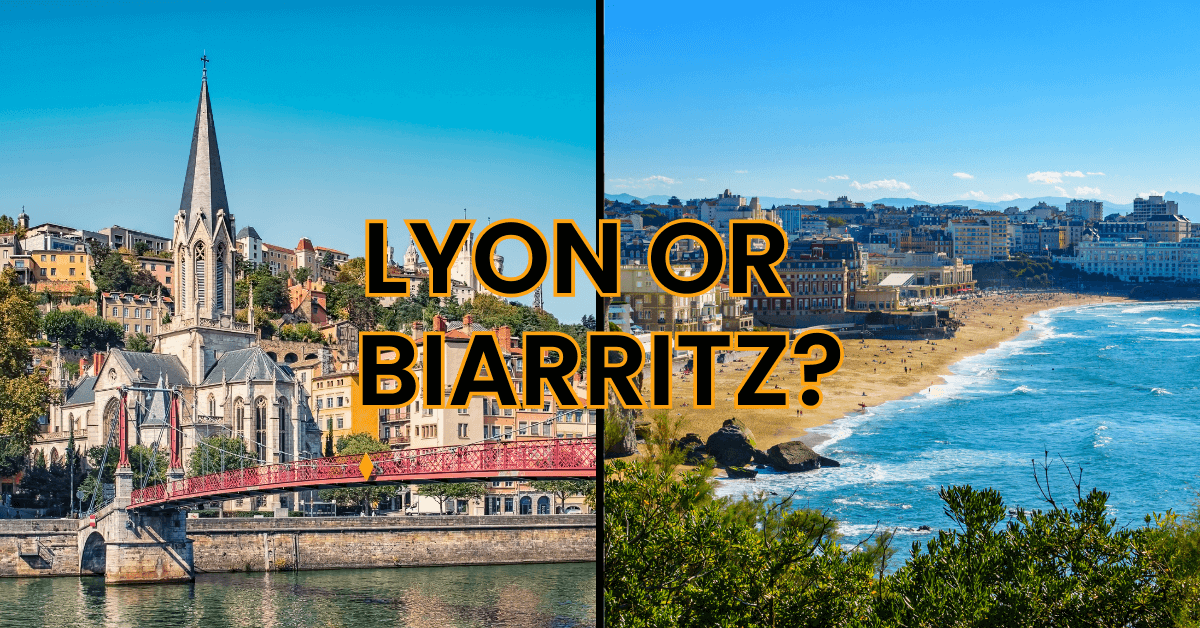 Lyon or Biarritz - Which City Will You Visit?